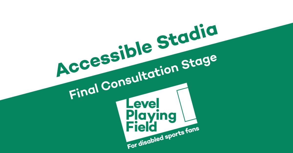 Final stage of Accessible Stadia consultation opened - Level Playing Field